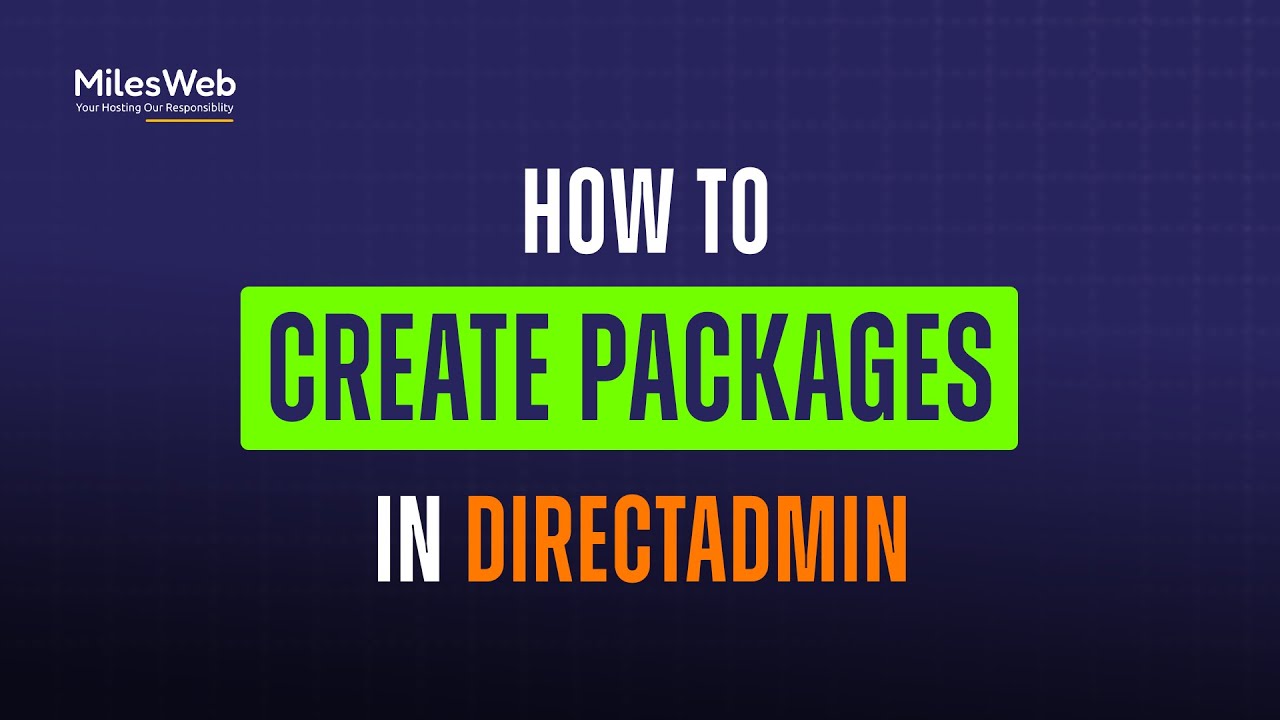How to Create Packages in DirectAdmin? | MilesWeb