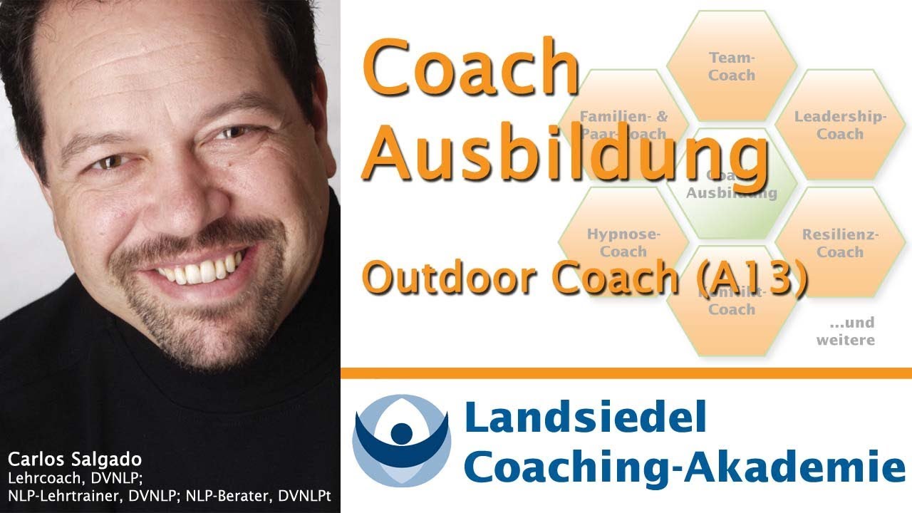 Coaching Module | - Outdoor Coach (A13) - | Landsiedel NLP Training - mit Carlos Salgado