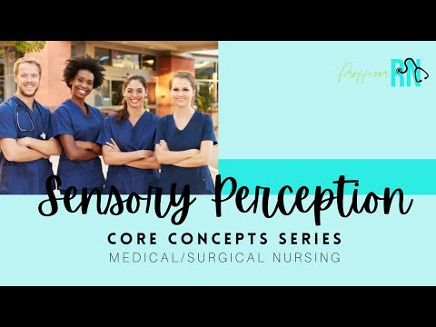 Core Concepts / Sensory Perception / Vision & Hearing / FREE Study Guide! / Med-Surg Nursing
