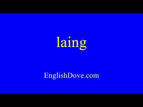 How to pronounce laing in American English