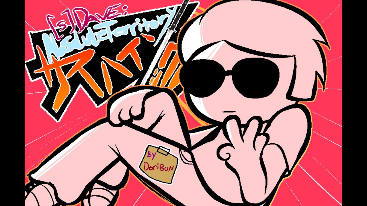 [S] Dave: Absolute Territory.