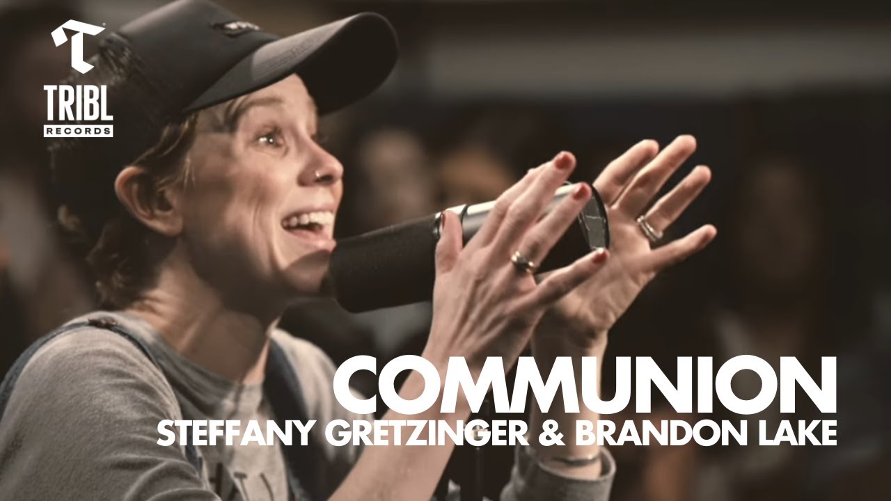 Communion Lyrics - Maverick City Music + Steffany Gretzinger + Brandon ...