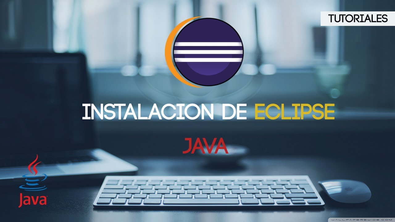Como Instalar Eclipse Para Programar en Java