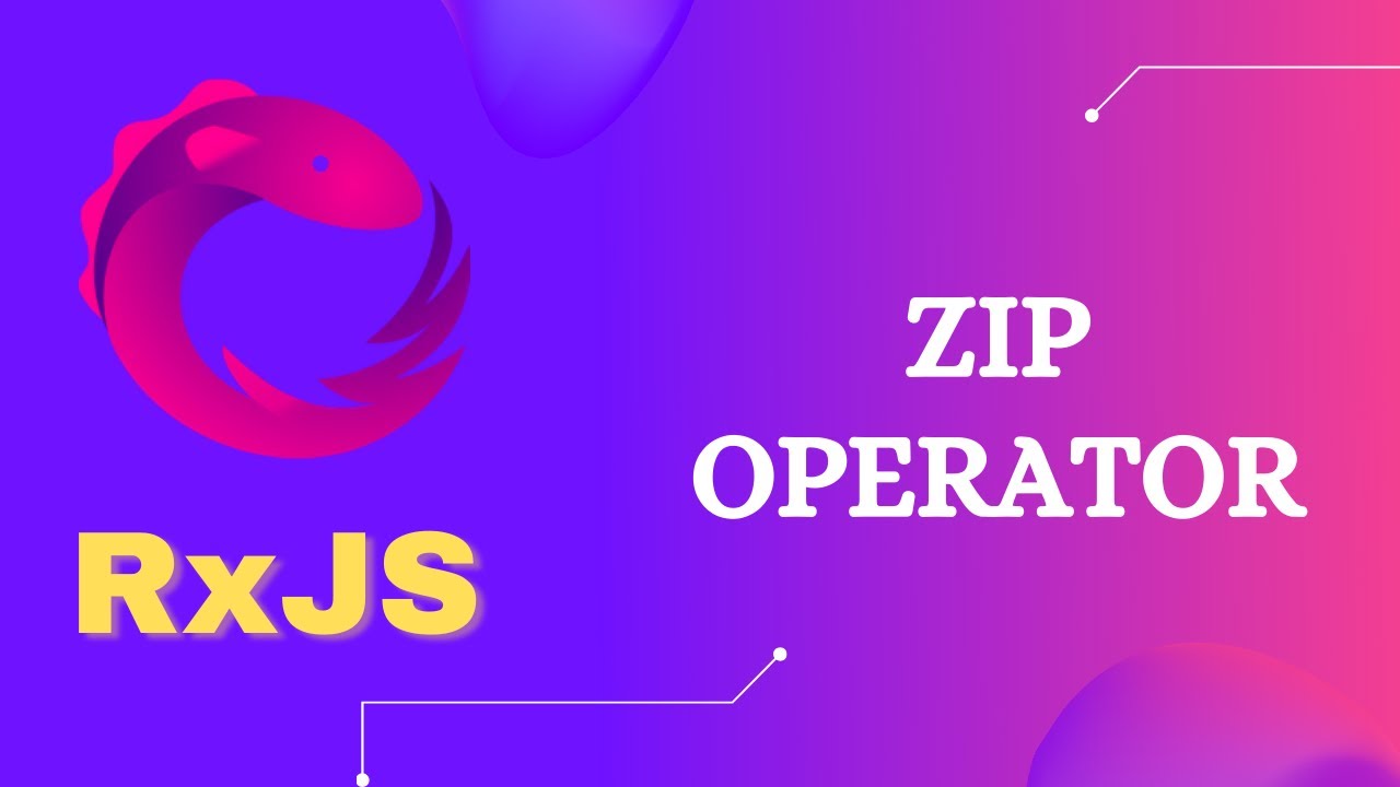 75. RxJS Zip Operator. Learn RxJS Join Creation Zip Operator - RxJS