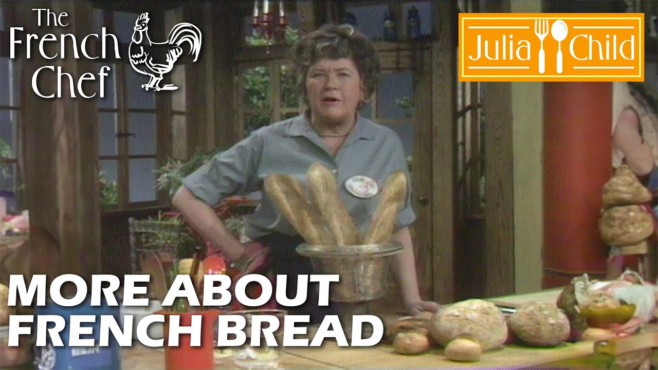 More About French Bread | The French Chef Season 7 | Julia Child