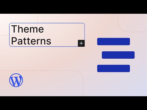 Theme Patterns | Learn WordPress