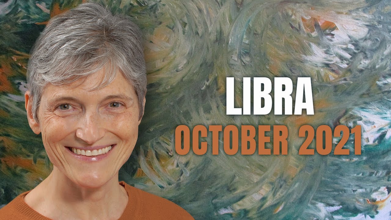 LIBRA October 2021 - Astrology Horoscope Forecast