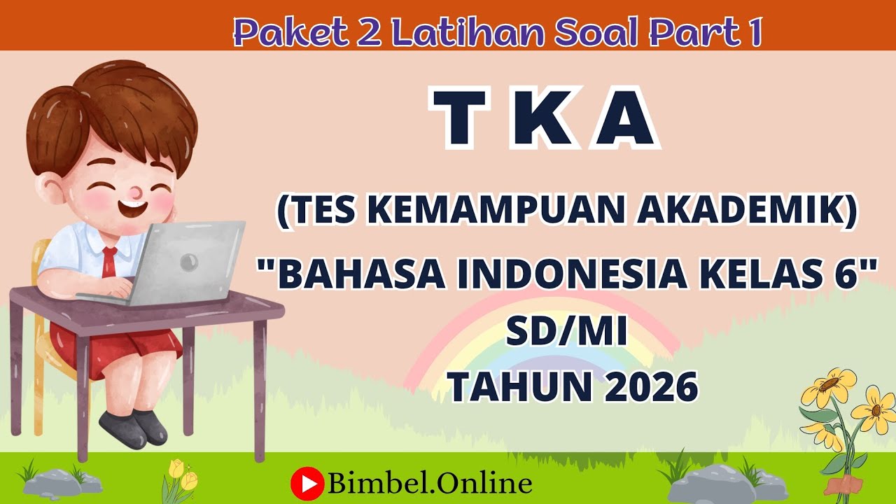 INDONESIAN LANGUAGE TKA PRACTICE QUESTIONS FOR GRADE 6 ELEMENTARY SCHOOL/MI - PACKAGE 2