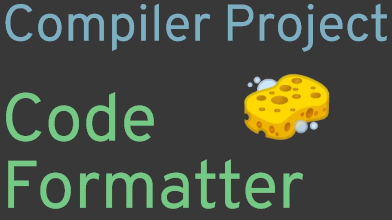 Compiler Project: Code Formatter!
