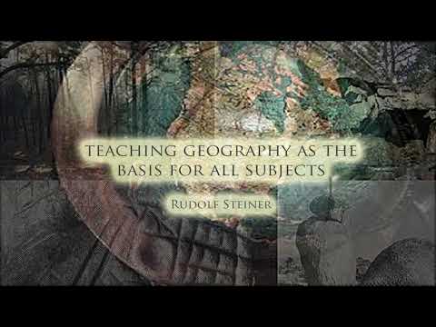 Teaching Geography as the Basis for all Subjects By Rudolf Steiner