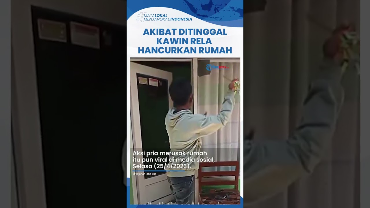 Viral Video Pria Diduga Sakit Hati Ditinggal Nikah Pujaan Hati, Nekat Sampai Hancurkan Rumah ...