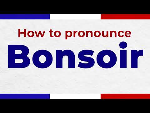 How to Pronounce Bonsoir In French correctly