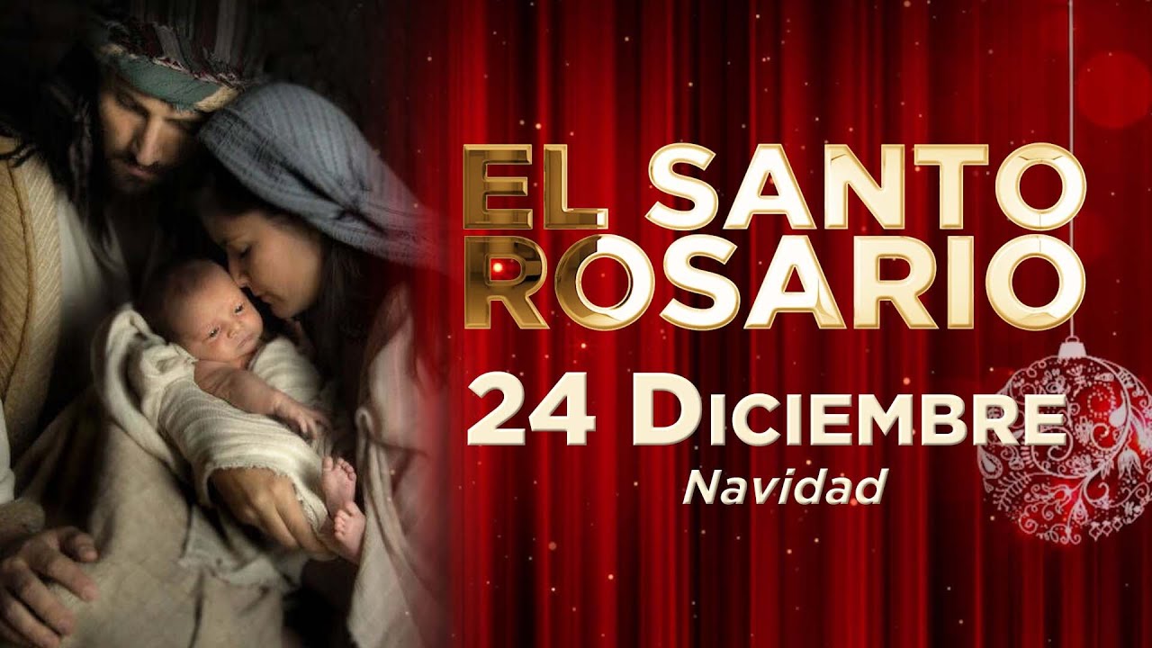 Rosario de Navidad 24 Diciembre 2021