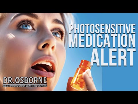 Careful - These Medications Can Cause Photosensitivity!
