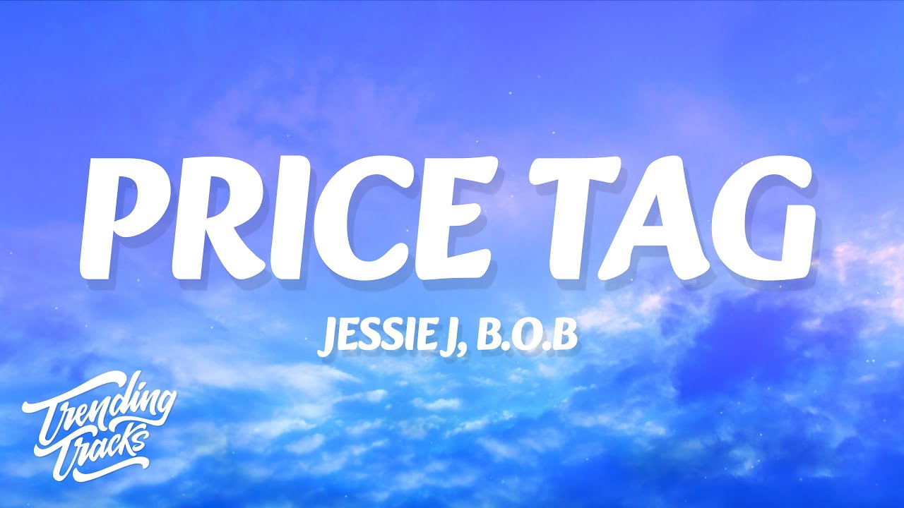 Jessie J - Price Tag (Clean - Lyrics) ft. B.O.B