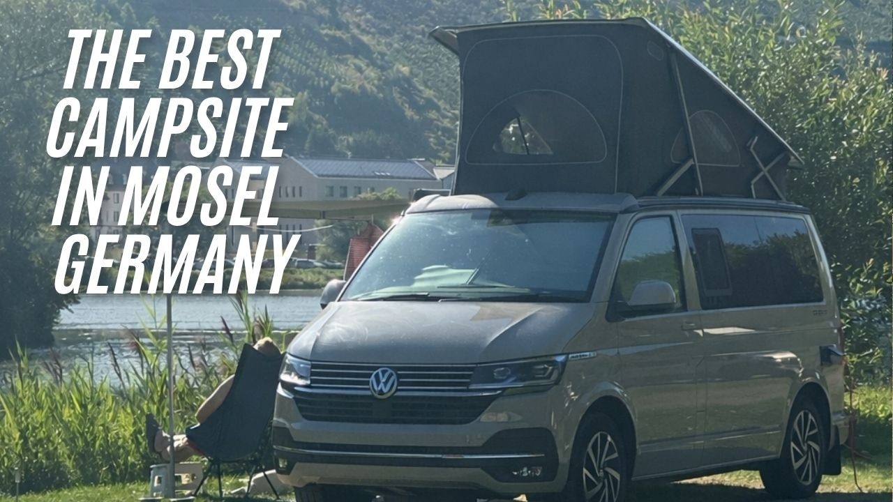 We took our VW California Campervan to the best Campsite in Mosel Valley, Germany