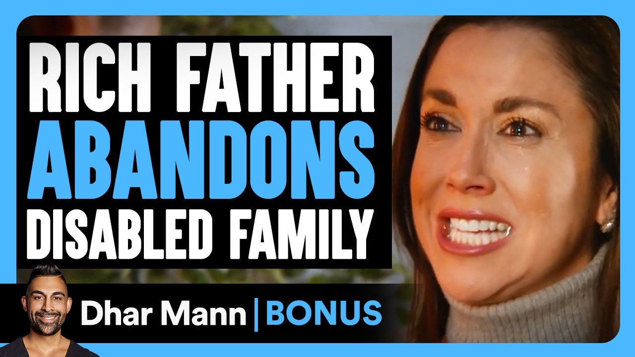 Rich Father ABANDONS DISABLED FAMILY | Dhar Mann Bonus!
