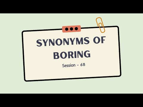 Session 68 - Synonyms of boring