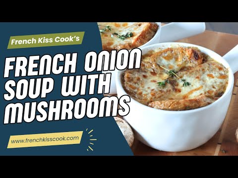 French Onion Soup With Mushrooms recipe