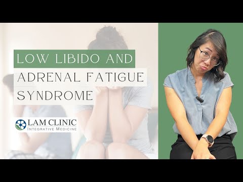 Low Libido and Adrenal Fatigue Syndrome