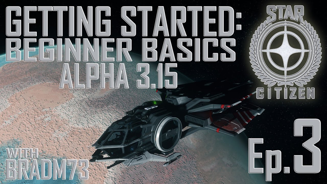 STAR CITIZEN - Alpha 3.15 Beginner Basics Ep.3 - Getting started with Bounty Hunting Basics!!