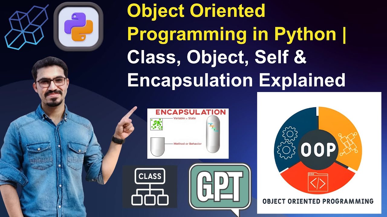 Object Oriented Programming in Python | Class, Object, Self & Encapsulation Explained
