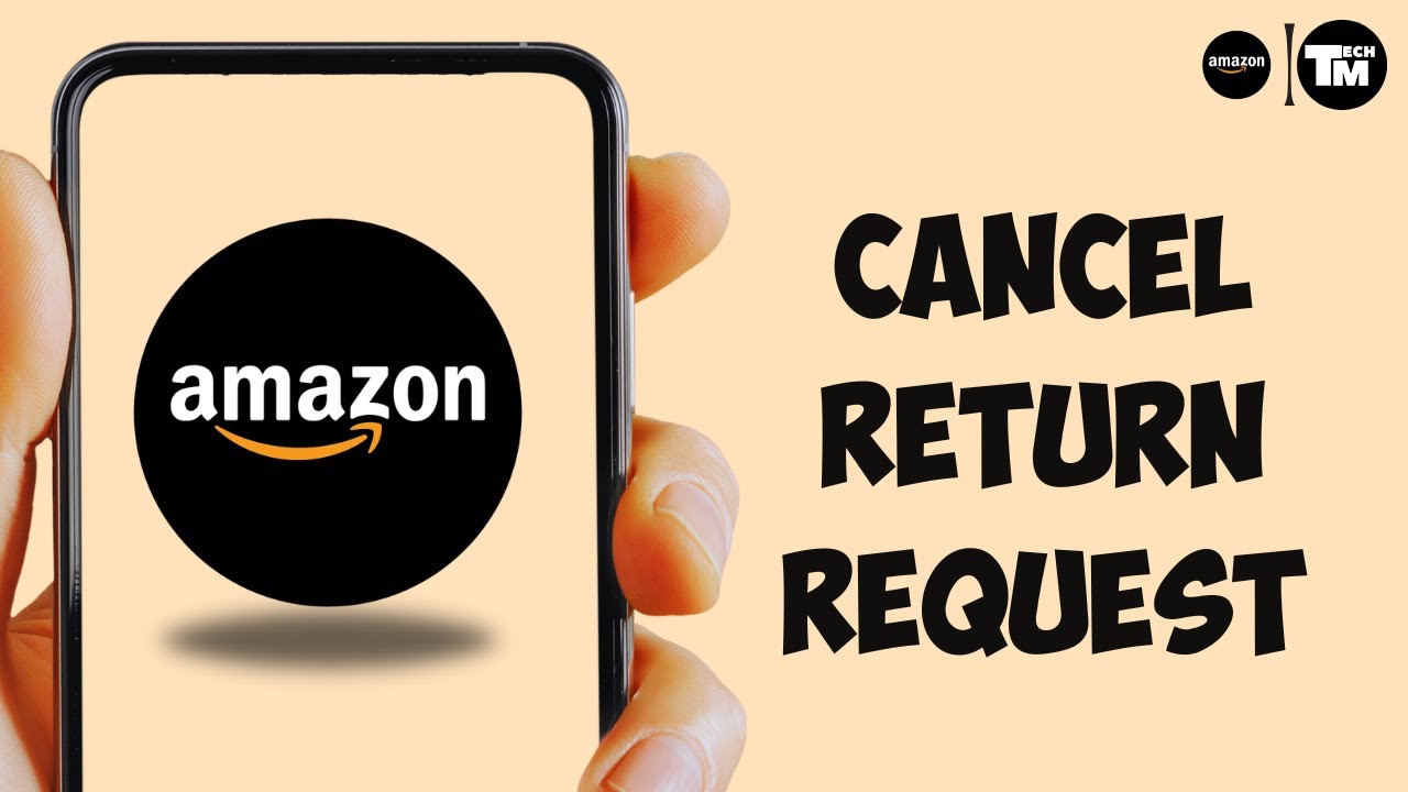 How to Cancel Amazon Return Request