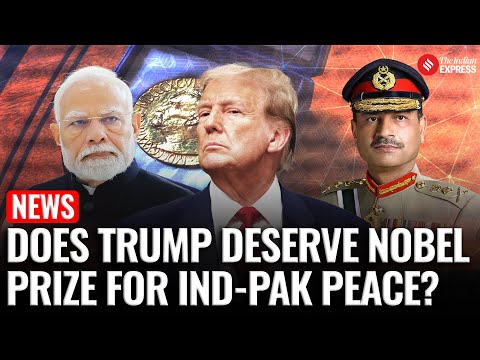 Why Trump Thinks He Deserves a Nobel Peace Prize for India-Pakistan Ceasefire