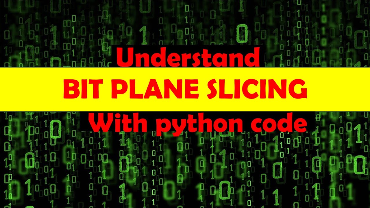 Simple Explanation of Bit Plane Slicing with Python Code | Digital Image Processing