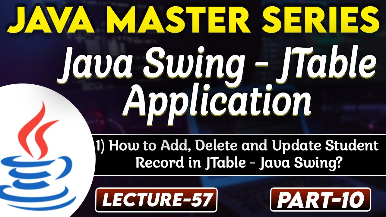 #57 Java Swing JTable Application | How to Add, Delete & Update Student Record in Jtable Java Swing?