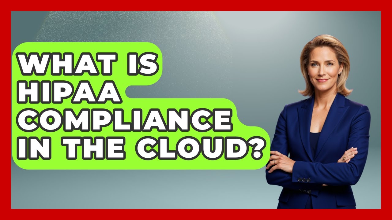 What Is HIPAA Compliance In The Cloud? - Emerging Tech Insider
