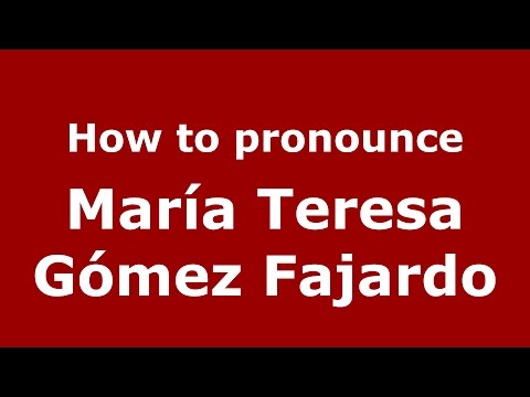 How to pronounce MarÃa Teresa Gómez Fajardo (Colombian Spanish/Colombia) - PronounceNames.com