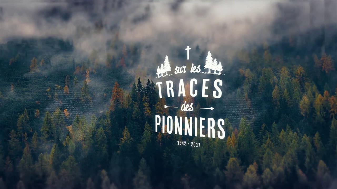 Sur les traces des Pionniers - Chapitre 2 | Jérome le Royer de la Dauversière