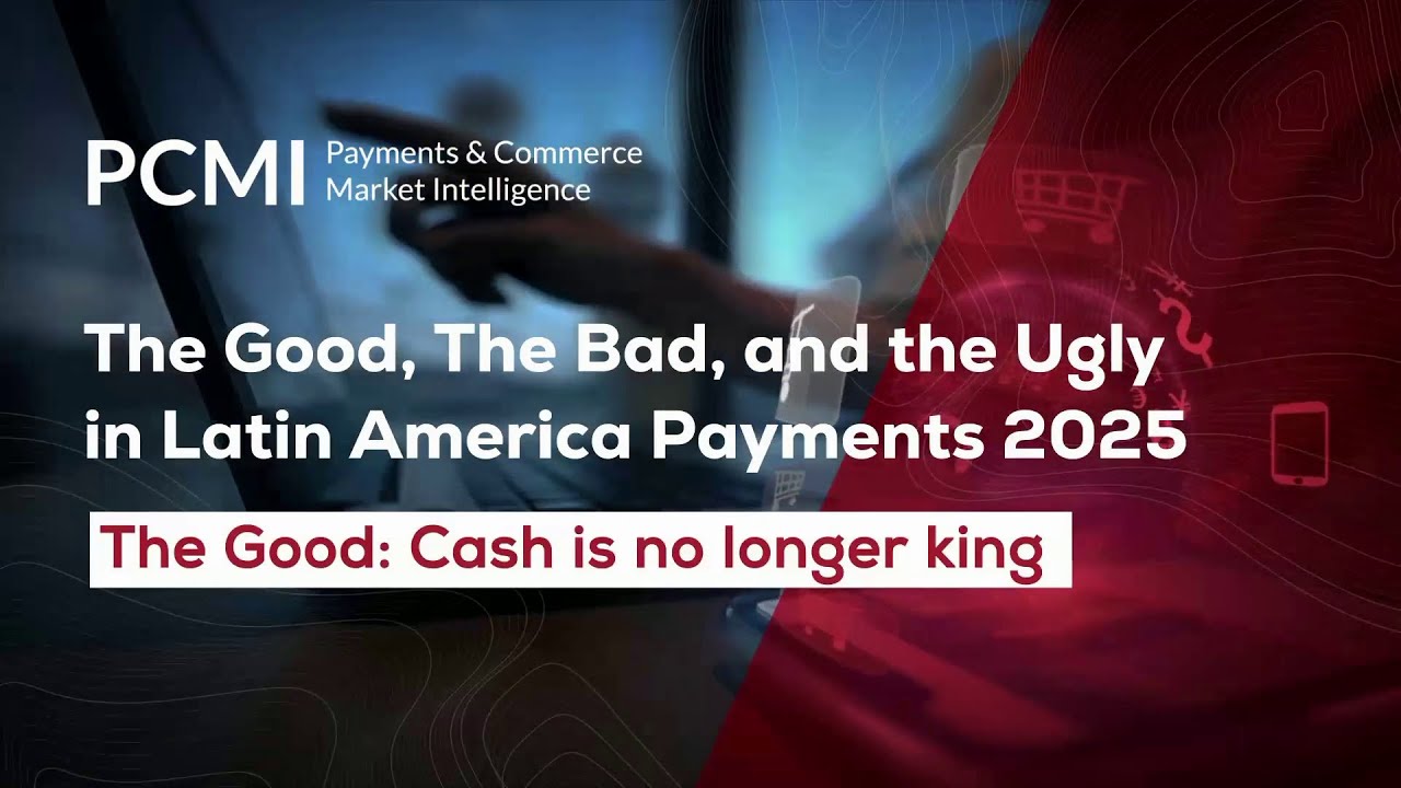 The Good: Cash Is No Longer King in Latin America | GBU Payments Series 2025