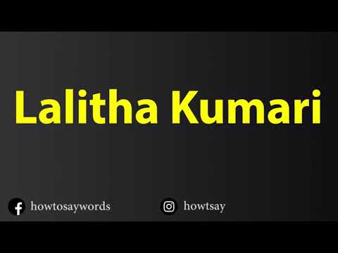 How To Pronounce Lalitha Kumari