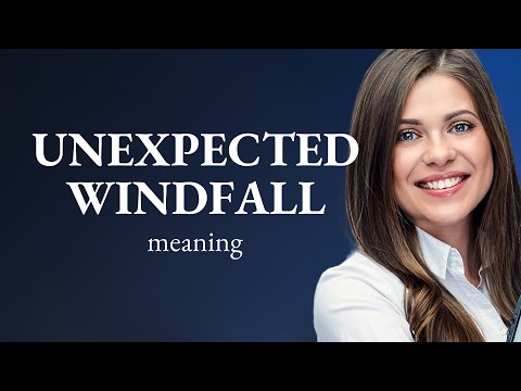 Understanding "Unexpected Windfall": A Guide to Sudden Fortunes