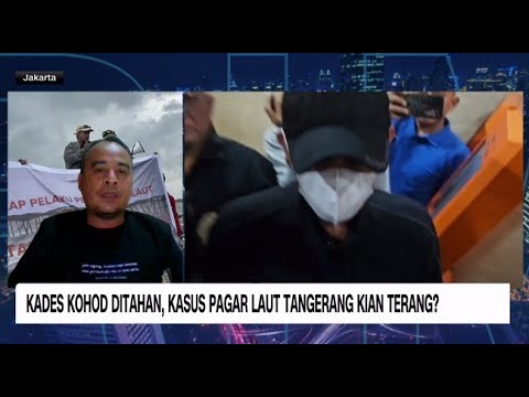 Kades Kohod Ditahan, Kasus Pagar Laut Tangerang Kian Terang?