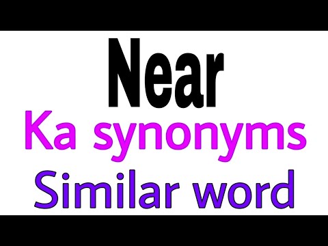 near ka synonyms | synonym of near | near synonyms | similar words | releted words