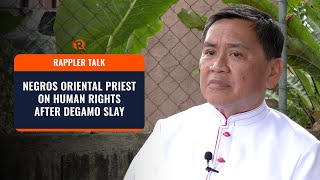 Rappler Talk: Negros Oriental priest on human rights after Degamo slay