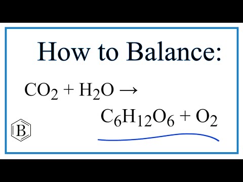 Balancing the Equation CO2 + H2O = C6H12O6 + O2