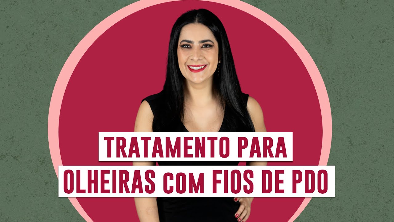 Tudo sobre o TRATAMENTO PARA OLHEIRAS com fios de PDO | Dra Mariana Cioffi