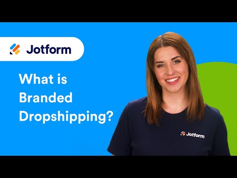 What is branded dropshipping? | The Jotform Blog