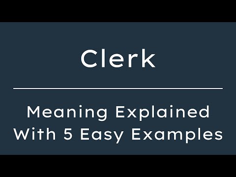 What Does Clerk Mean? Clerk Meaning in English With 5 Example Sentences