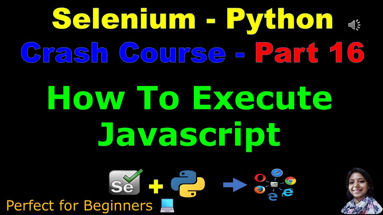Learn Selenium with Python in 2025 | Part 16 - How To Execute Javascript | With Practical Example