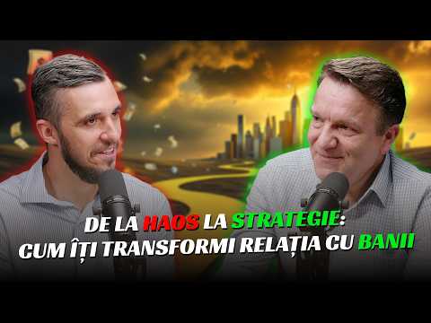 De la Haos la Strategie: Cum îți transformi relația cu banii - Adrian Căruceru S09E11
