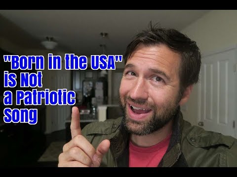 "Born in the USA" is Not a Patriotic Song
