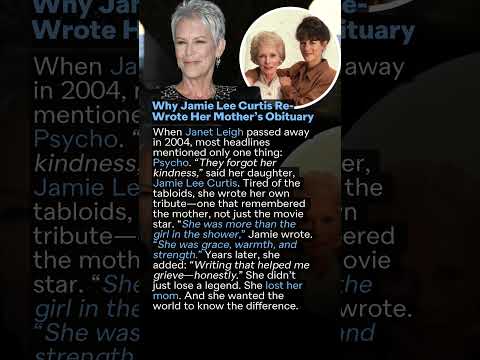 Why Jamie Lee Curtis Re-Wrote Her Mother’s Obituary