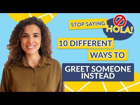 Stop Saying "Hola" - 10 Different Ways to Greet Someone in Spanish