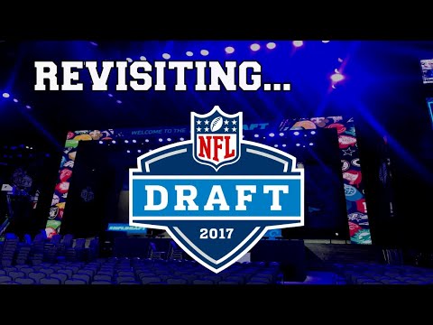 Revisiting: The 2017 NFL Draft