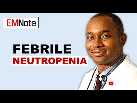 Neutropenic Fever or Febrile Neutropenia